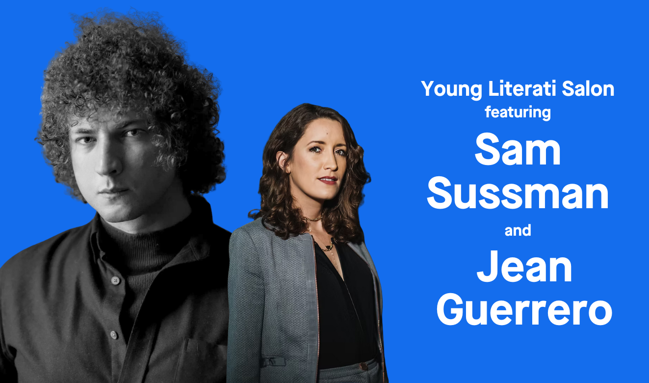 Young Literati Salon featuring Sam Sussman in conversation with Jean ...